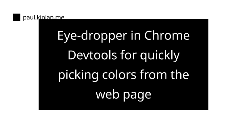 Eye-dropper in Chrome Devtools for quickly picking colors from the web ...