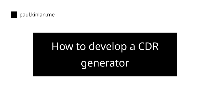 How to develop a CDR generator