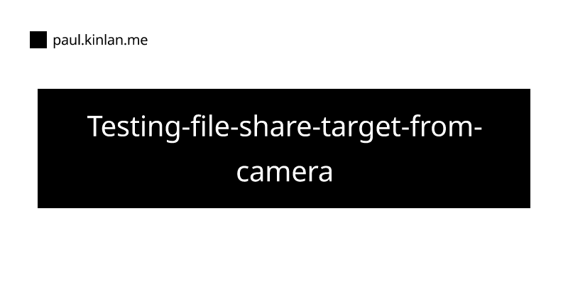 Testing-file-share-target-from-camera