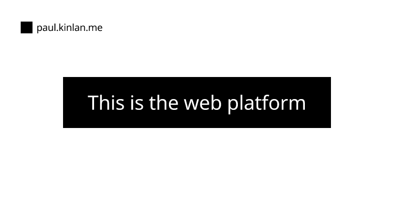 This is the web platform