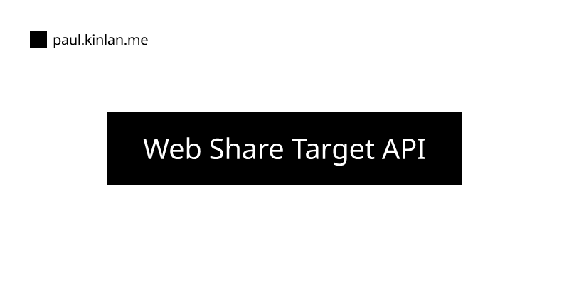 Web Share Target API