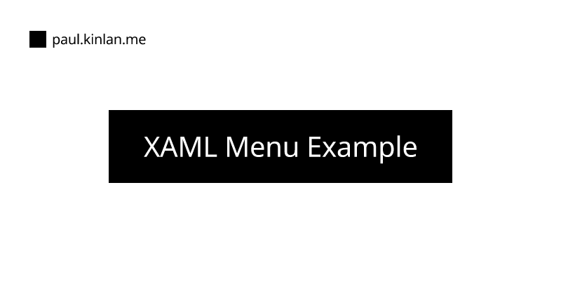 XAML Menu Example | Modern Web Development with Chrome